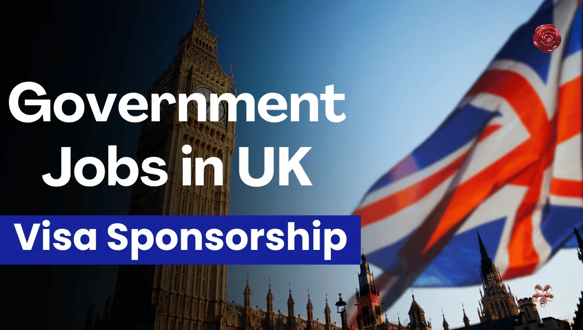 Government Jobs in UK with Visa Sponsorship 2024