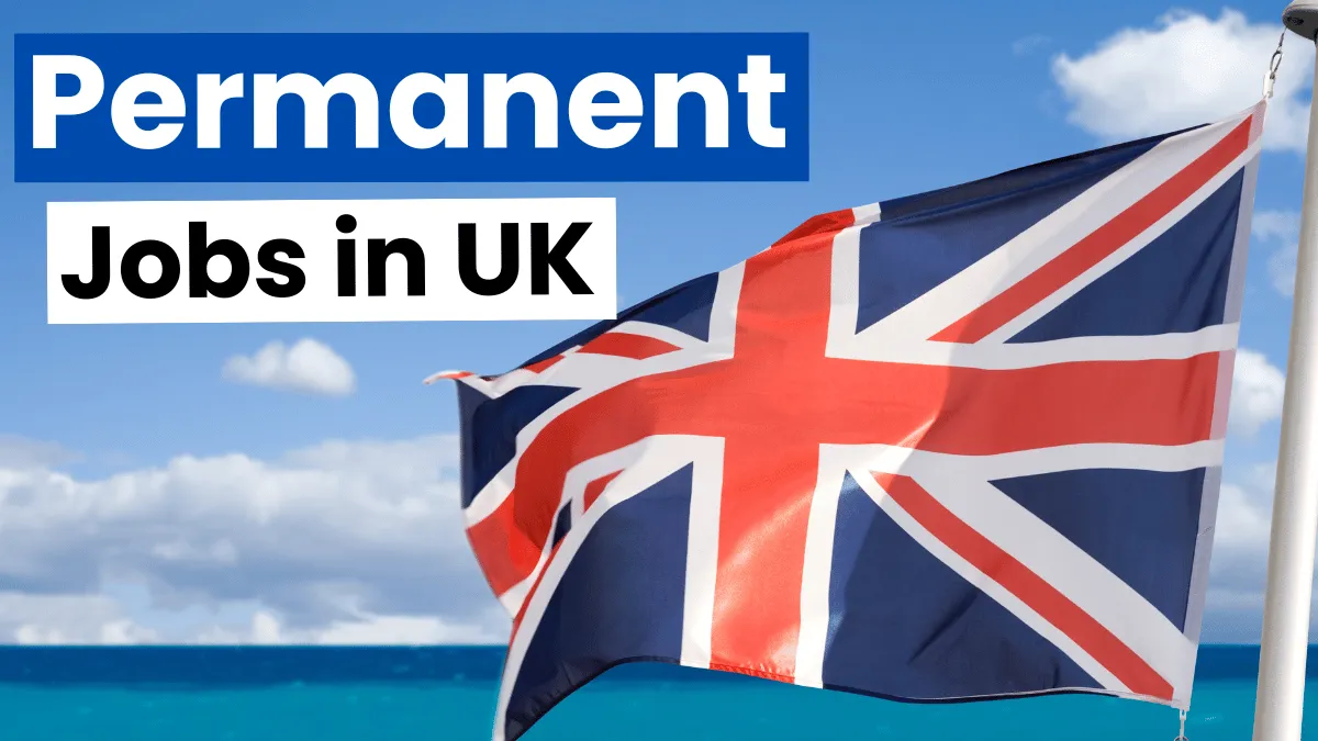 Permanent Jobs in UK with Visa Sponsorship For Foreigners 2026
